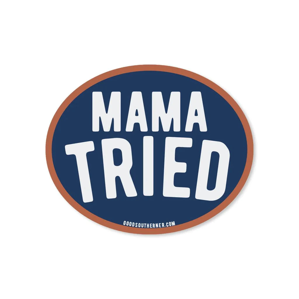 Mama Tried Sticker Decal – Georgia Crafted